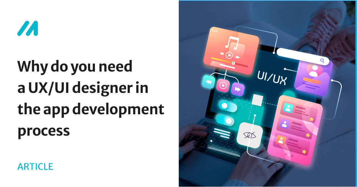 Why you need a UX/UI designer in the App Creation Process