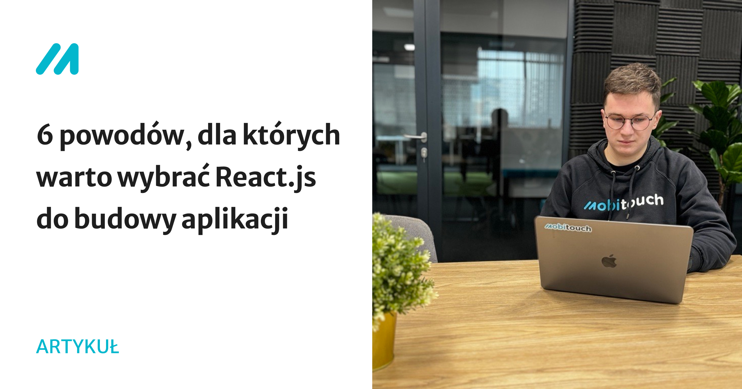 6 powodów, dla których warto wybrać React.js do budowy aplikacji