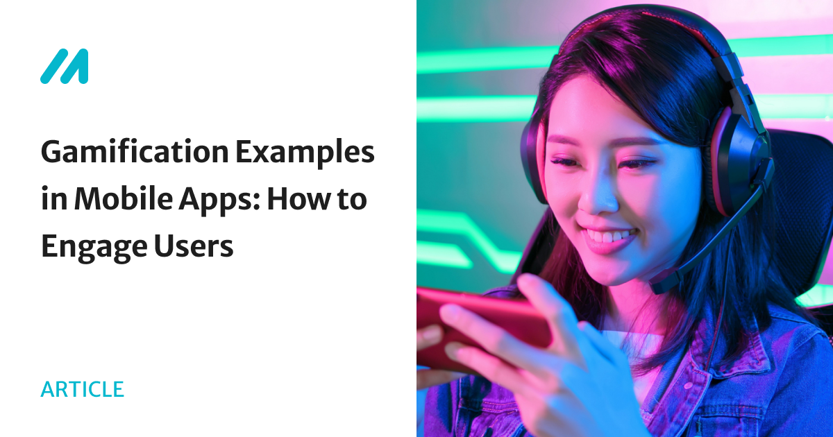 Gamification Examples in Mobile Apps: How to Engage Users